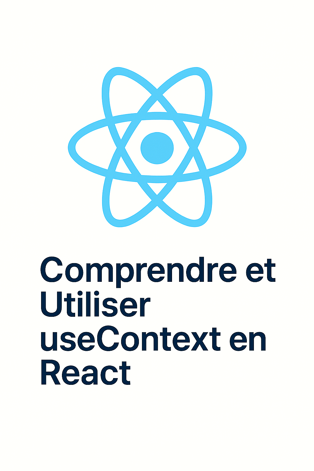 Mastering useContext in React: A Complete Guide to Global Data Management | CodeWeb